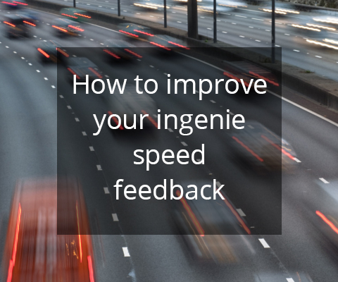 How to improve your ingenie speed feedback - ingenie®